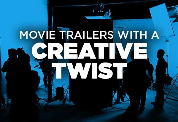 Movie Trailers With A Creative Twist