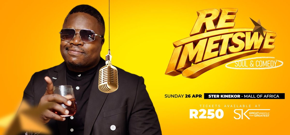 Mashabela Galane Presents: Re Imetswe - Soul & Comedy